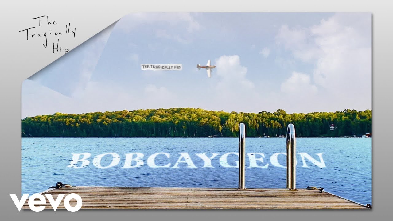 The Tragically Hip Bobcaygeon Audio Youtube Music