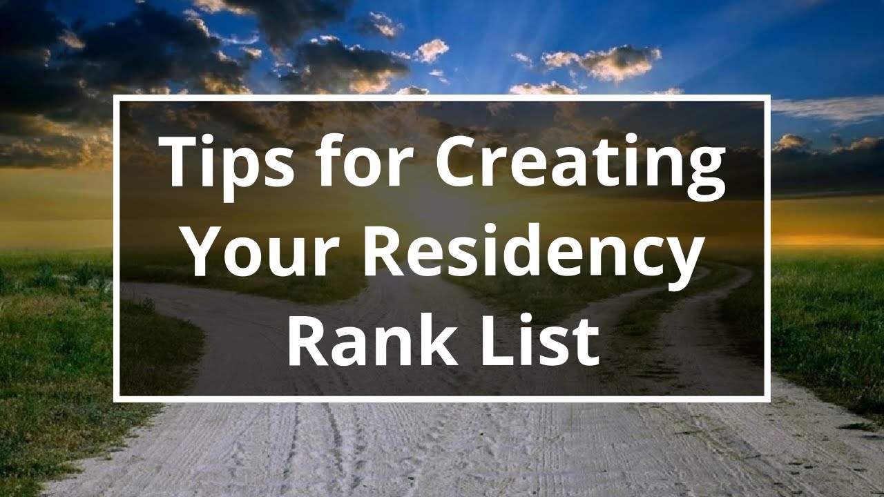 Tips For Creating Your Residency Rank List Youtube