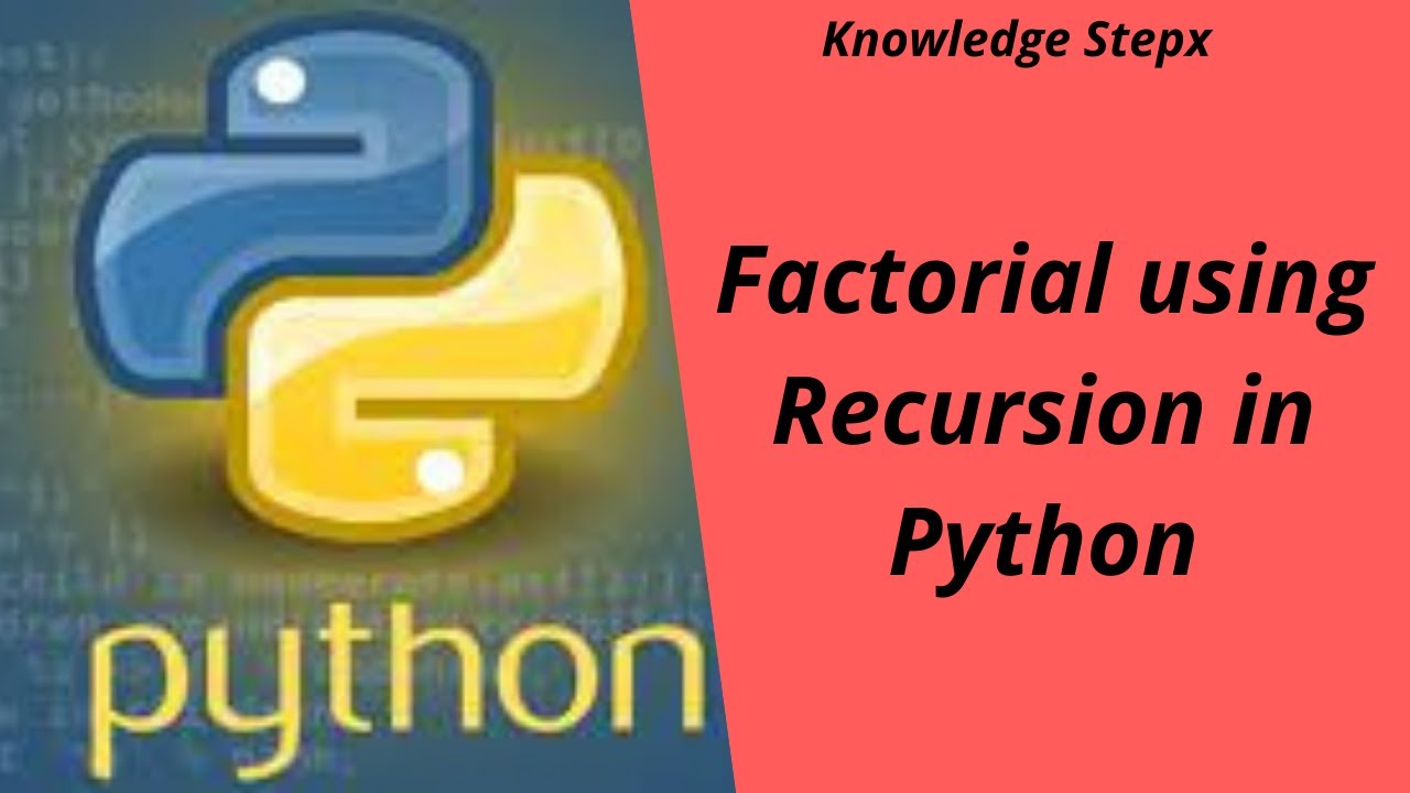 Factorial Using Recursion In Python Youtube