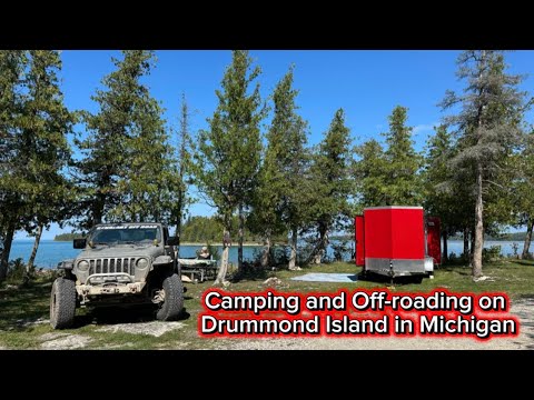 Drummond Island Camping And Off Roading In Michigan Youtube