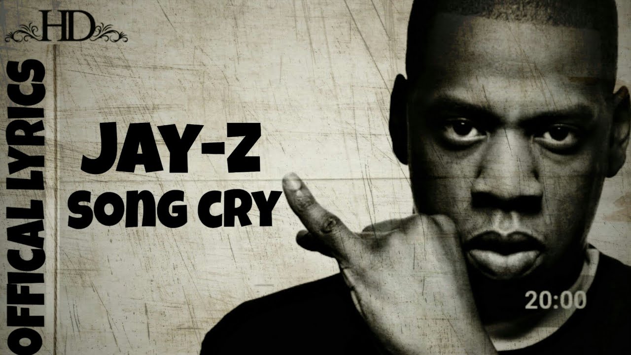 Jay Z Song Cry Full Lyrics Hd Youtube