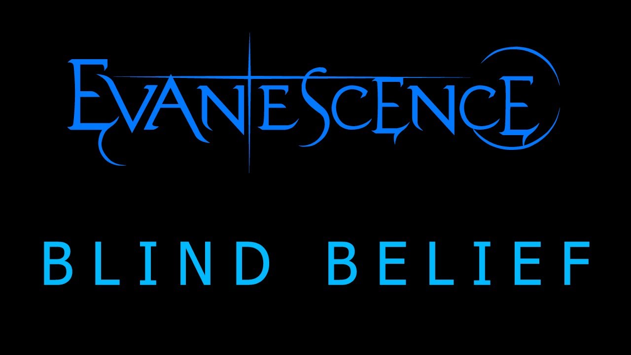 Evanescence Blind Belief Lyrics Chords Chordify