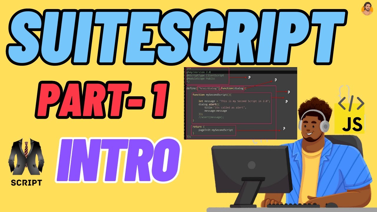 Suitescript Tutorial Introduction And Suitescript Anatomy 2023 Youtube