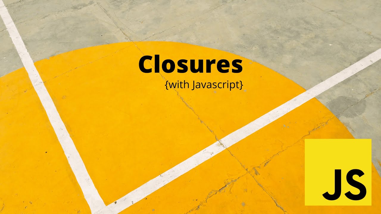 Closures In Javascript Youtube