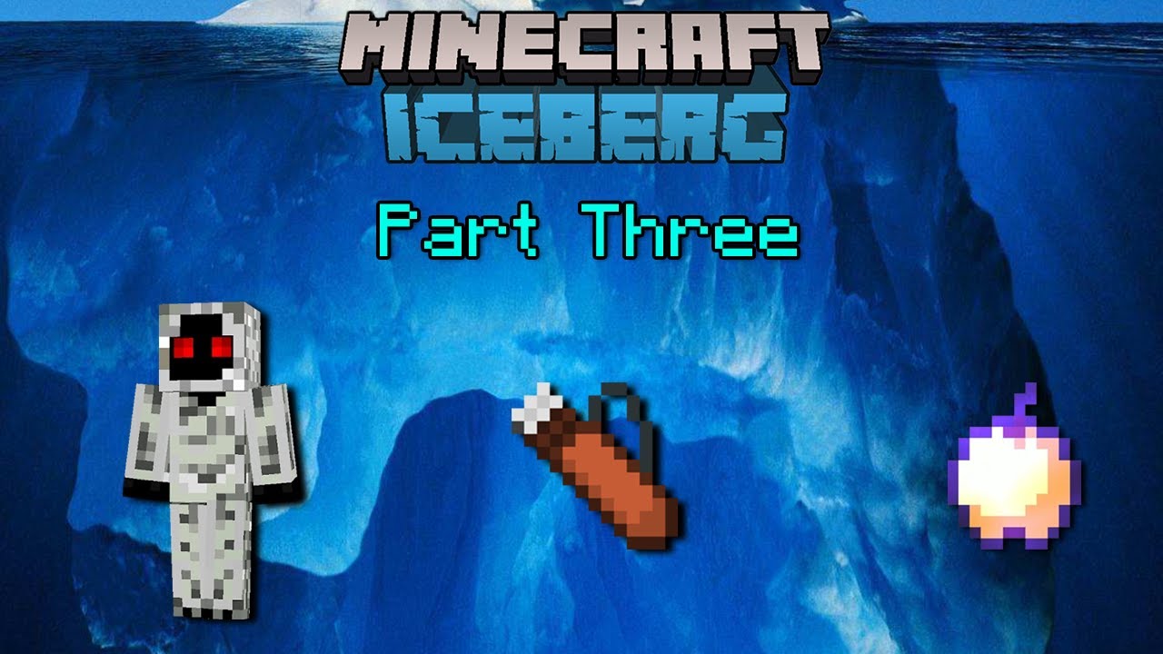 The Minecraft Iceberg Explained Part Three Youtube
