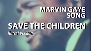 Marvin Gaye Save The Children 1972 Live Rarest Version Chords Chordify