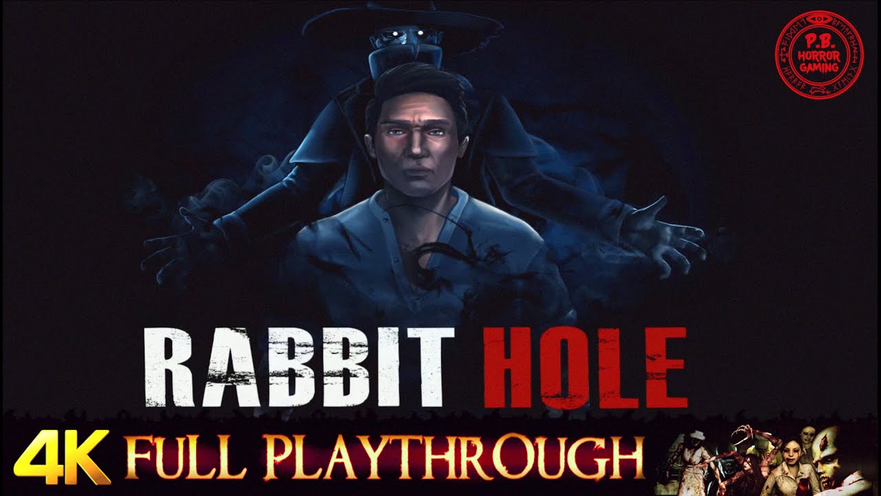 Rabbit Hole Full Gameplay Walkthrough No Commentary 4k 60fps Youtube