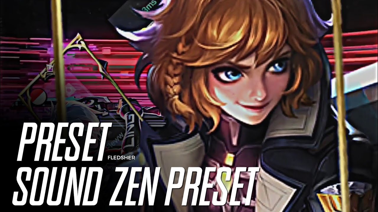 Preset Mlbb Sound Zen Preset Youtube