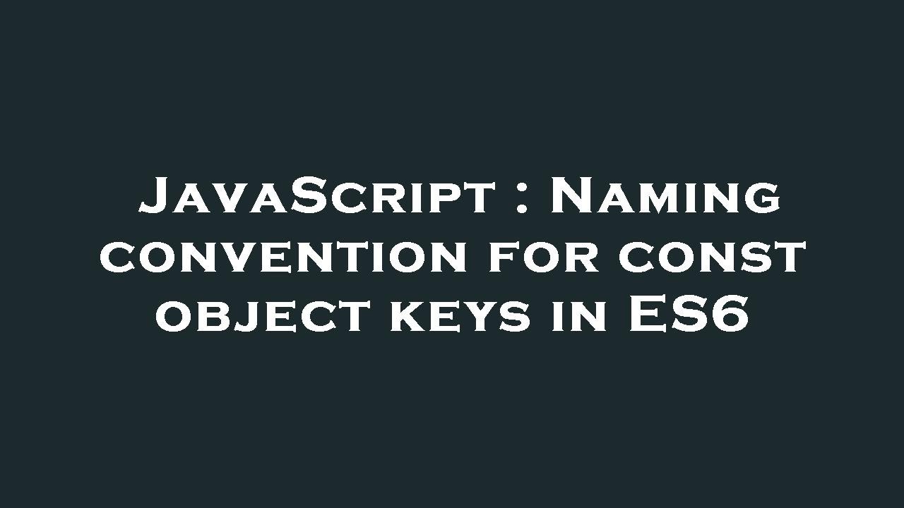 Event Naming Convention Javascript At Harvey Horton Blog