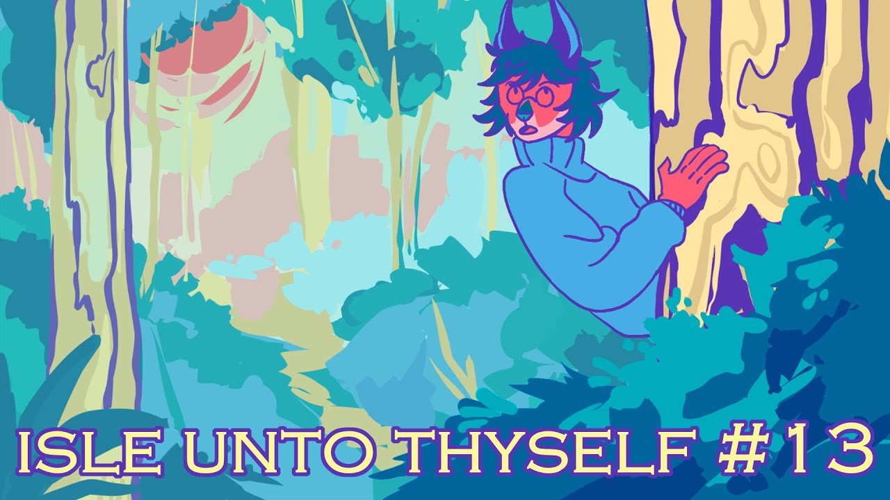 Isle Unto Thyself Map Part 13 Youtube