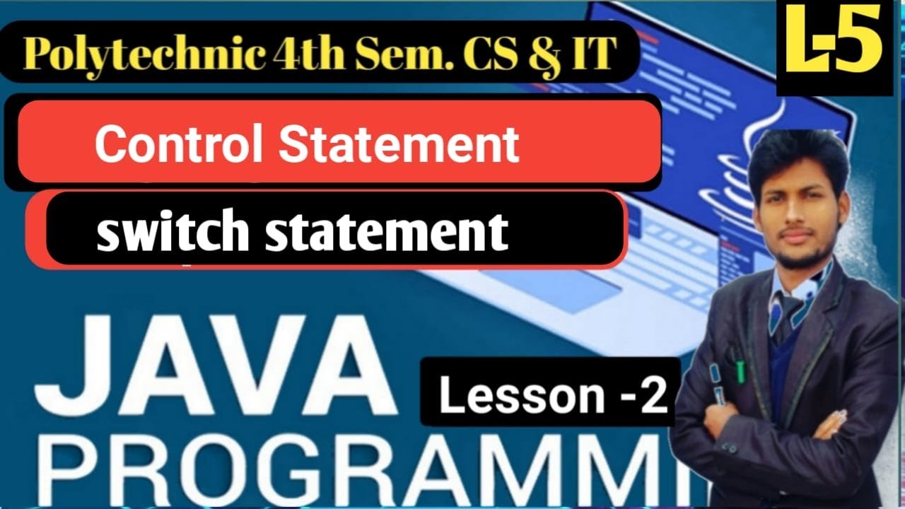 Switch Statements In Java Control Statement Lecture 5 Polytechnic