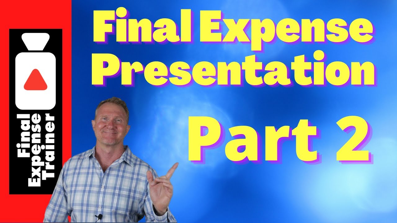 Final Expense Presentation Part 2 Youtube