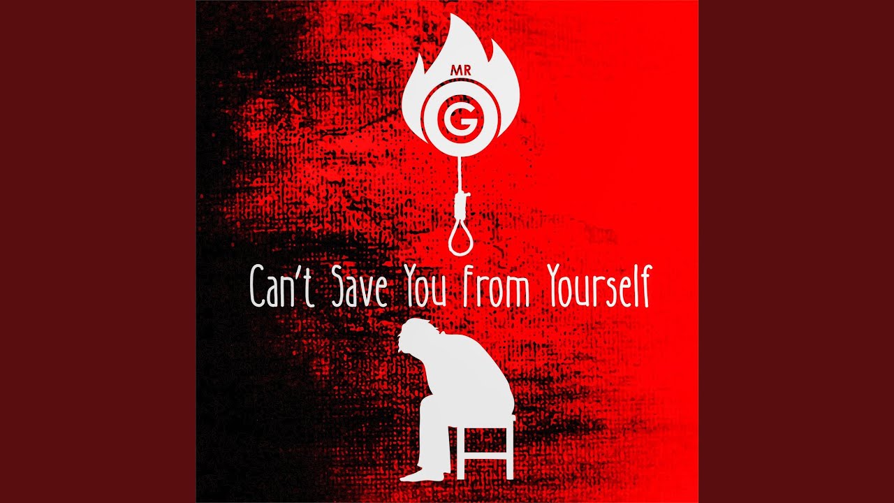 Can T Save You From Yourself Youtube