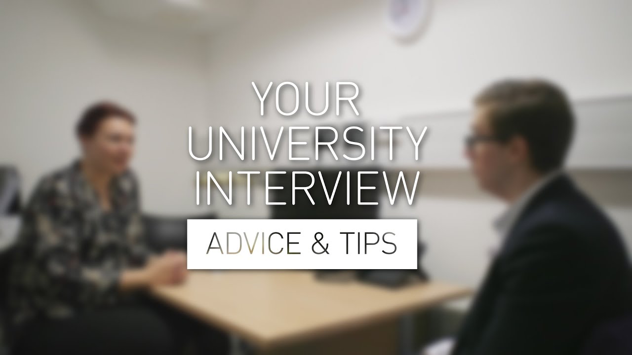 Your University Interview Advice Tips Youtube