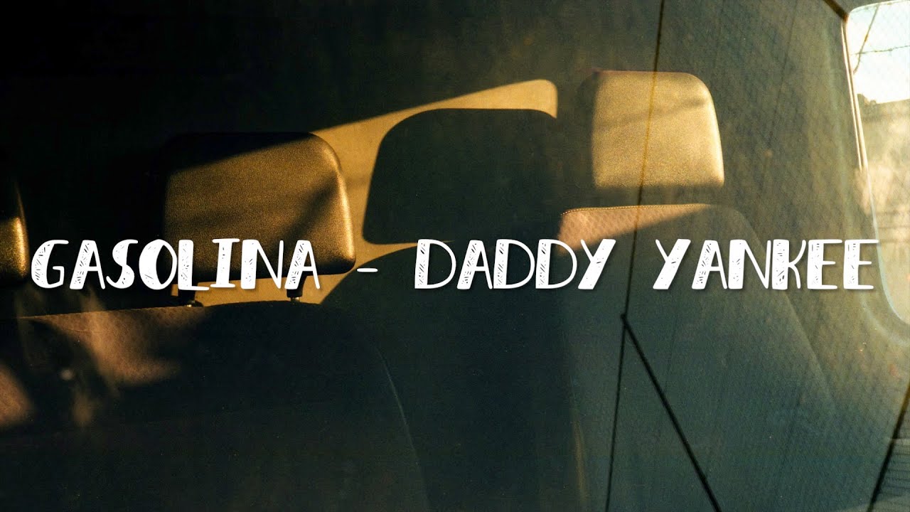 Daddy Yankee Gasolina Lyrics Youtube