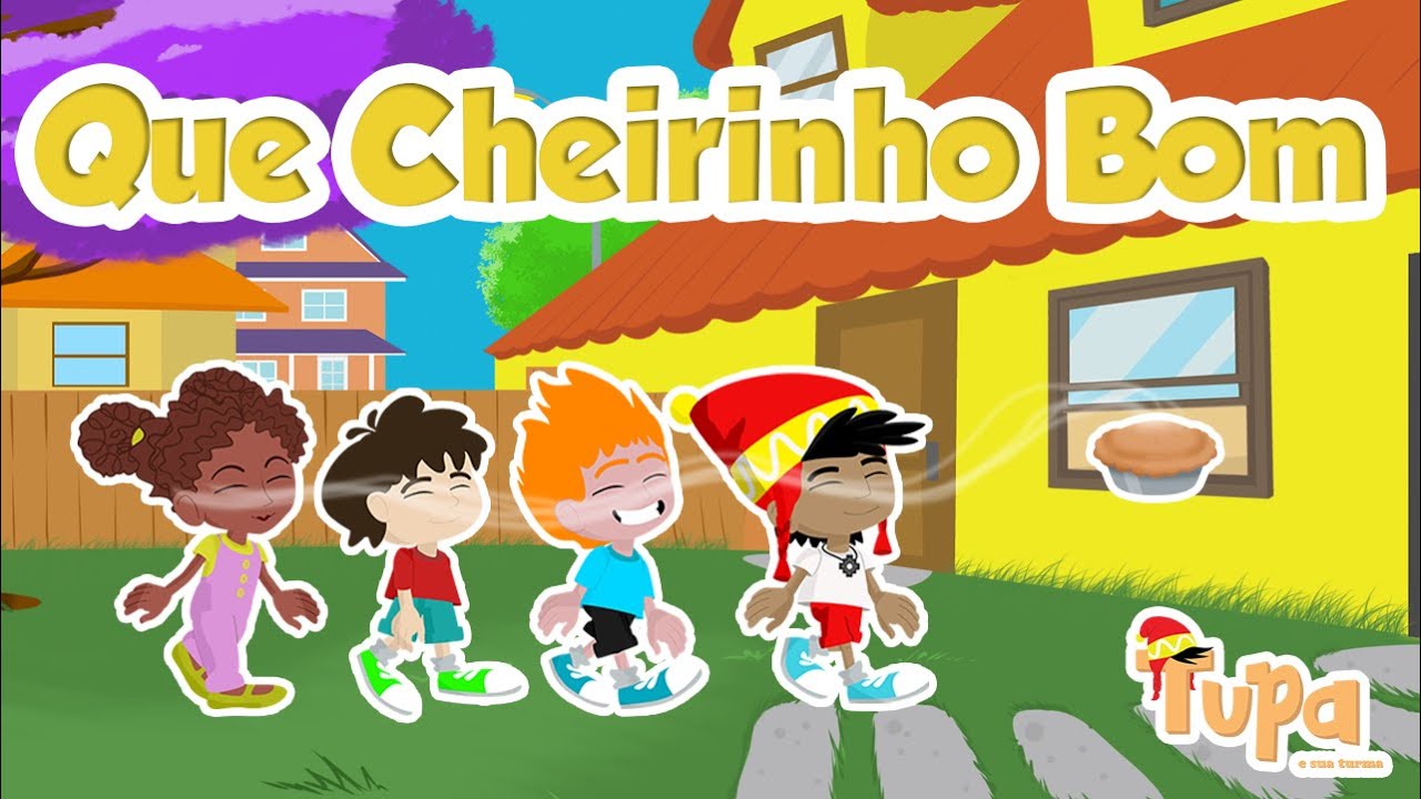 Que Cheirinho Bom Tupa E Sua Turma Clipe Musical Infantil Youtube