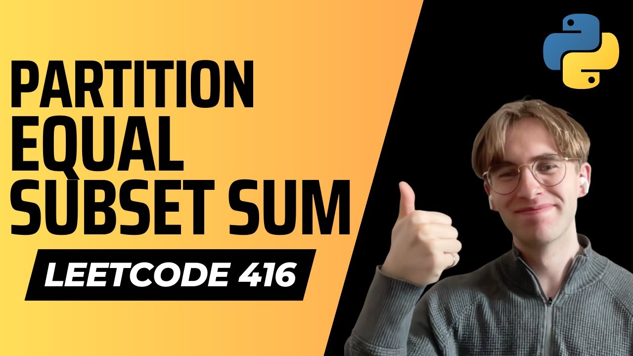 416 Partition Equal Subset Sum Python Leetcode Solution Youtube