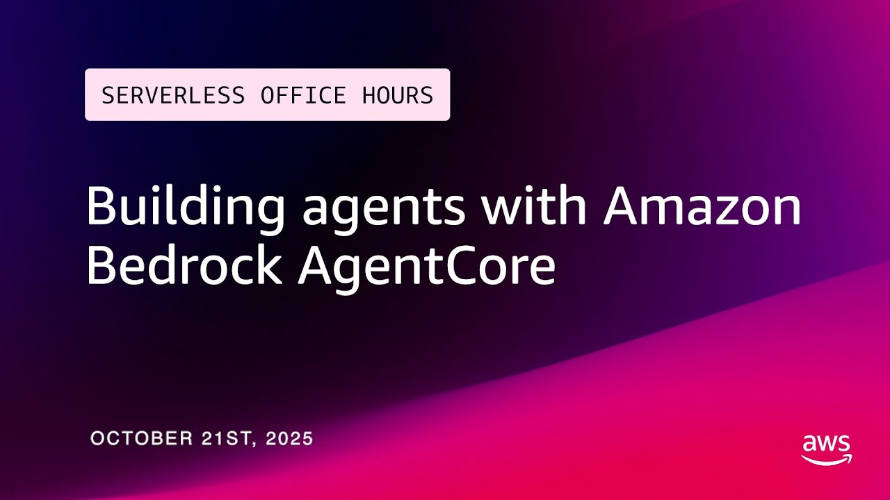 Building Agents With Amazon Bedrock Agentcore Serverless Office Hours