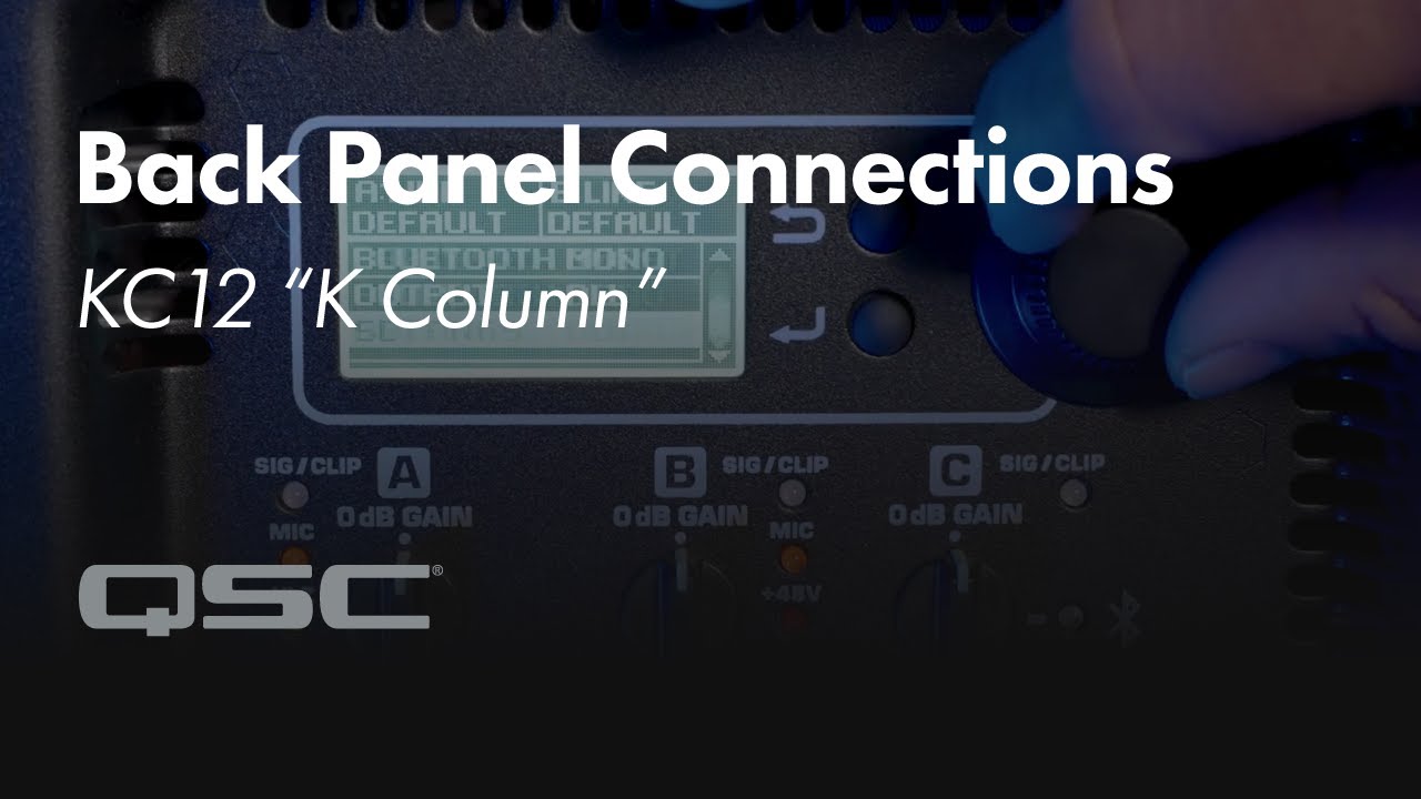 Qsc Kc12 K Column Back Panel Connections User Interface Youtube