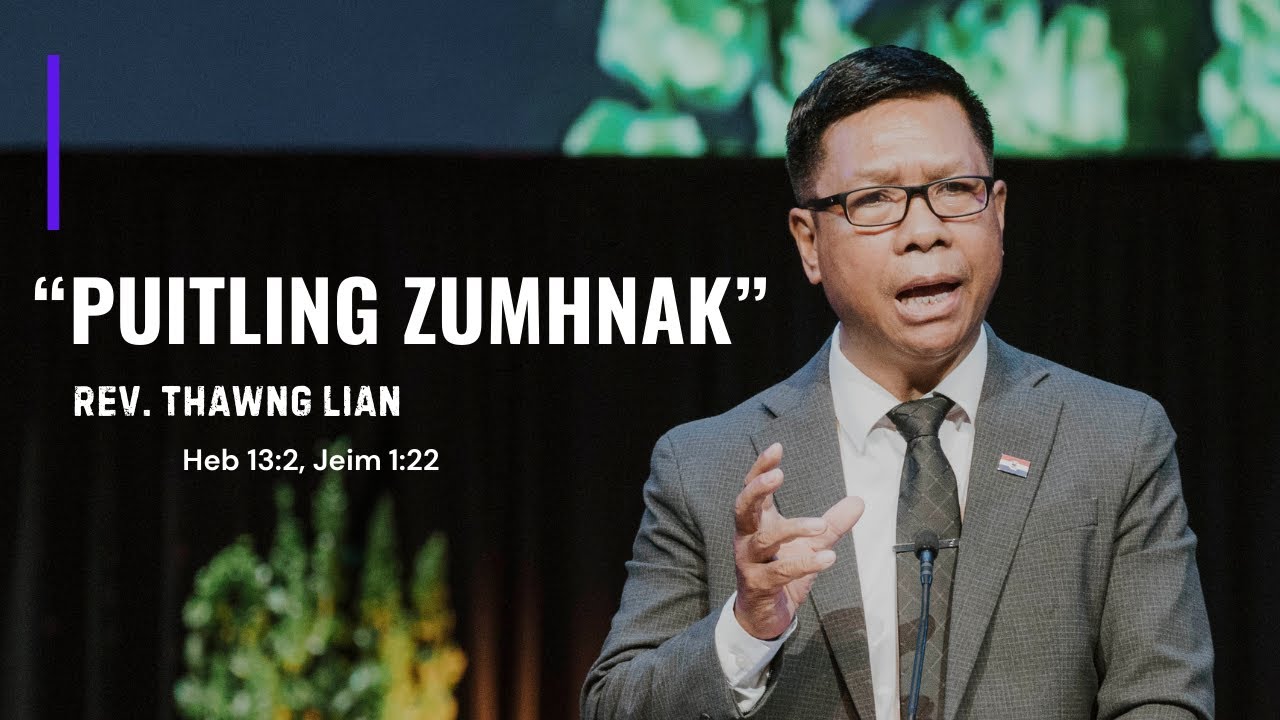 Rev Thawng Lian Puitling Zumhnak Heb 13 2 Jeim 1 22 Youtube