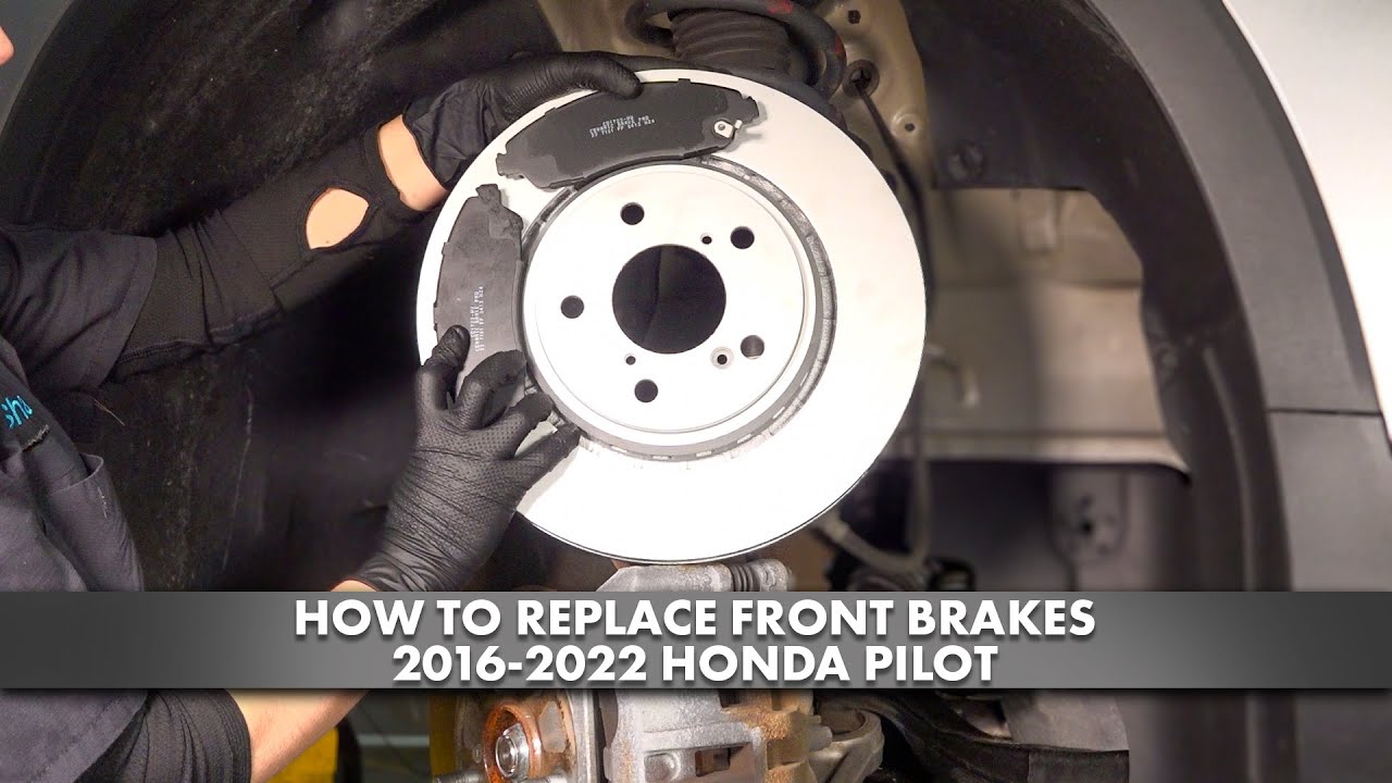 How To Replace Front Brakes 2016 2022 Honda Pilot 1a Auto
