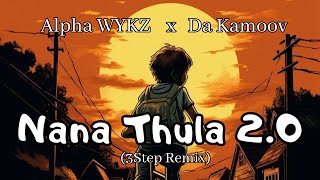 Alpha Wykz X Da Kamoow Nana Thula 2 0 3step Remix Alpha Wykz Mp3 Music ...