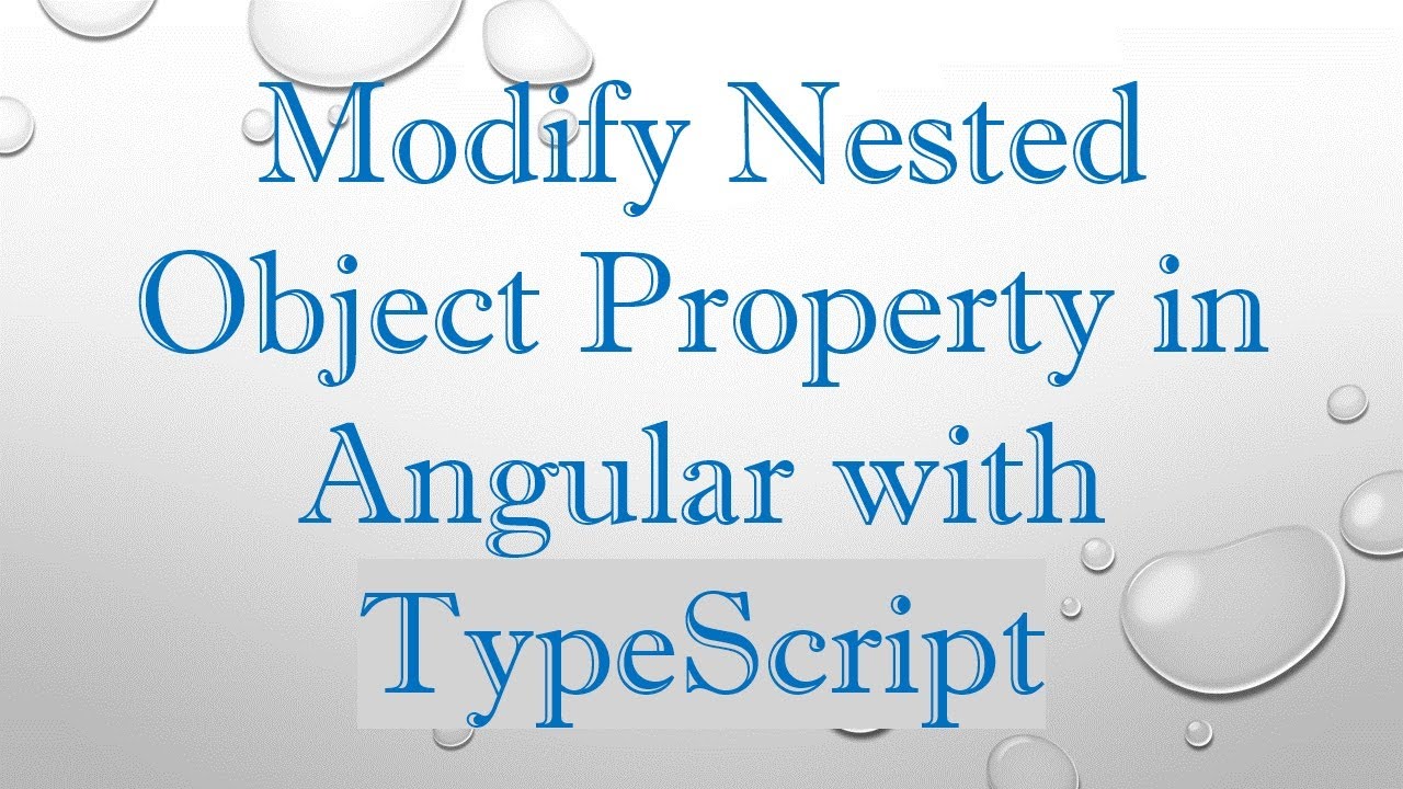 Modify Nested Object Property In Angular With Typescript Youtube