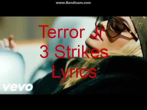 Terror Jr 3 Strikes Lyrics Youtube