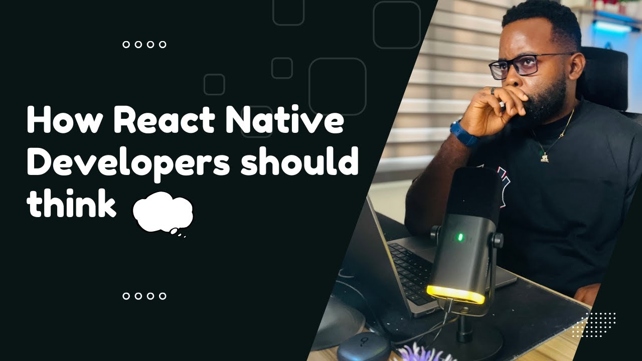 How To Think Like A React Native Expo Developer Youtube