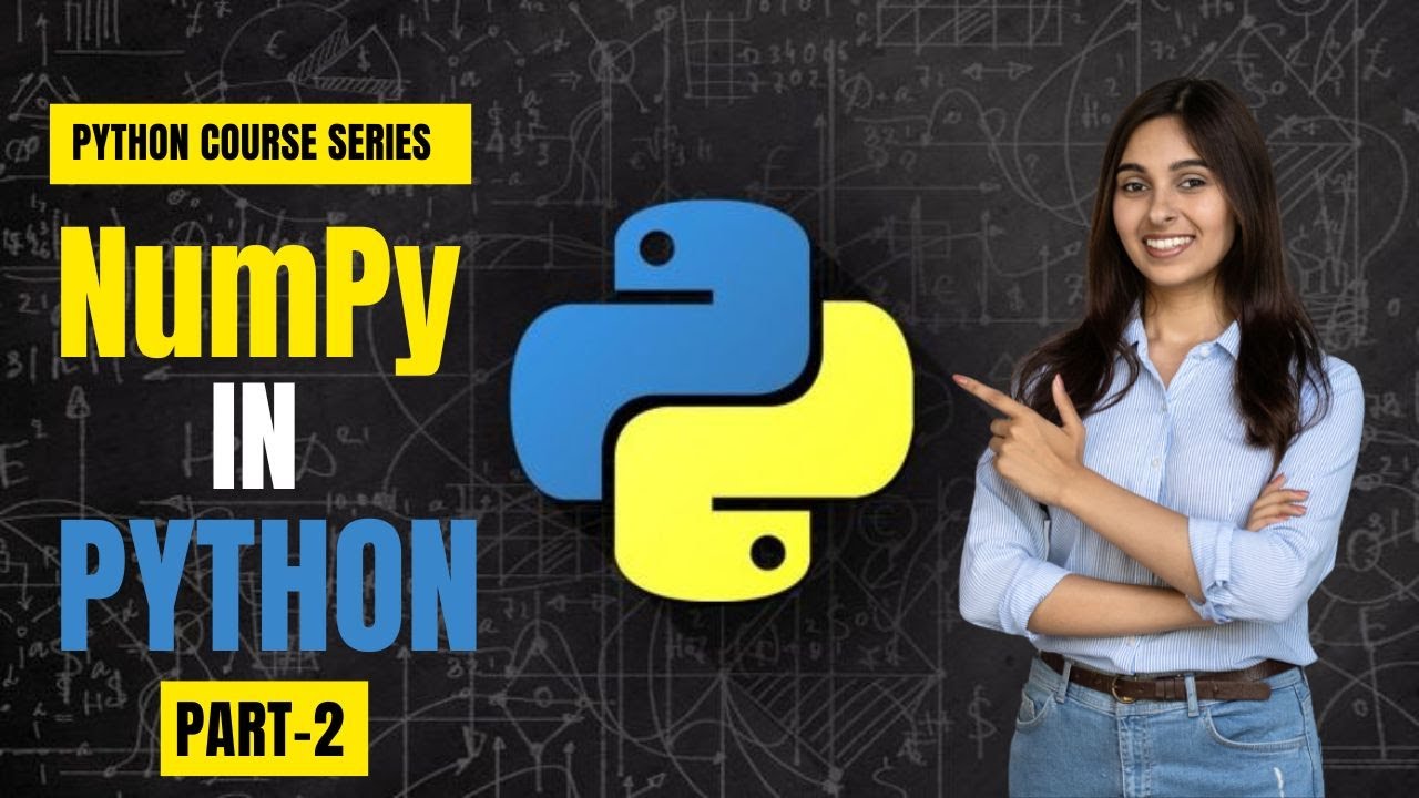 Numpy In Python Part 2 Python Course Python Numpy Tutorial Youtube