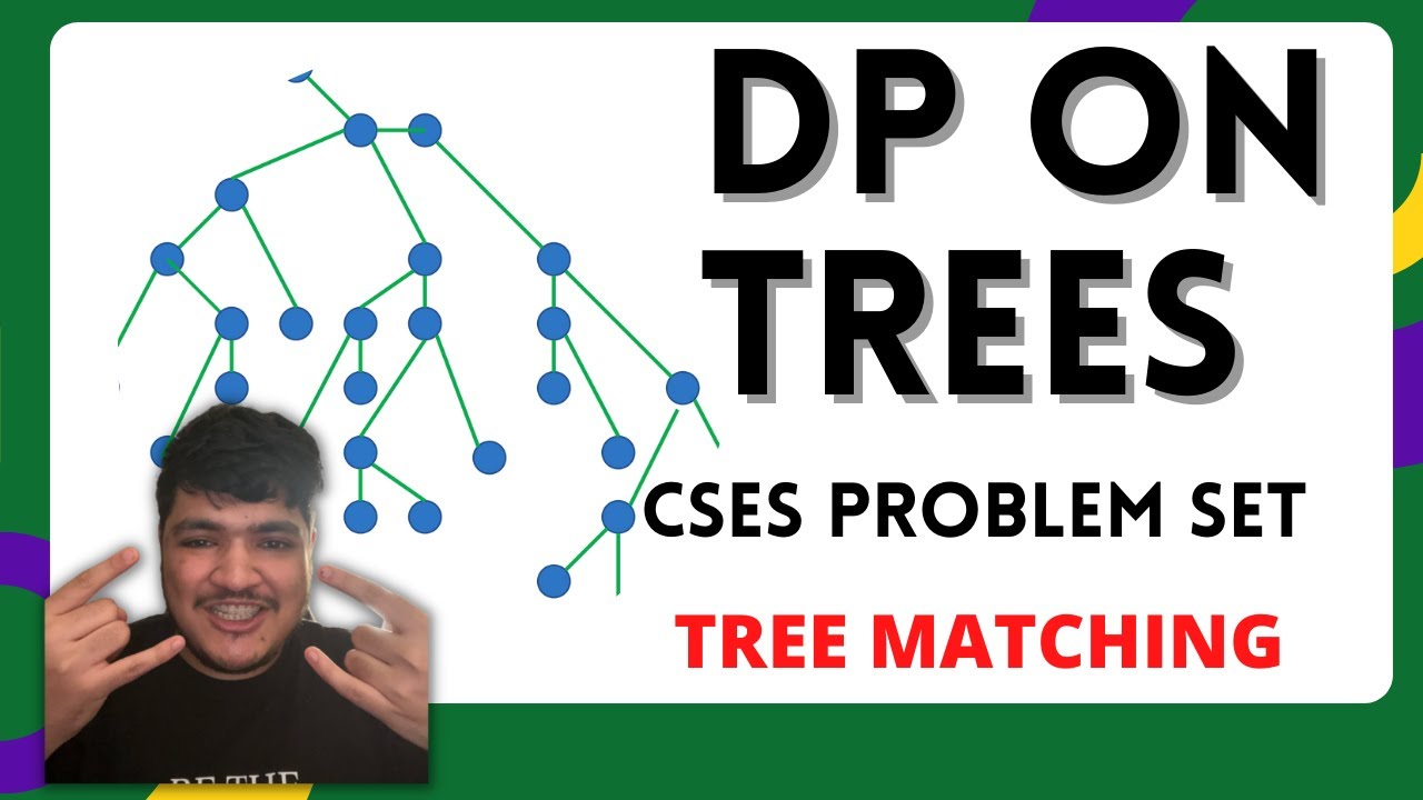 Tree Matching Cses Problem Dp On Trees Youtube