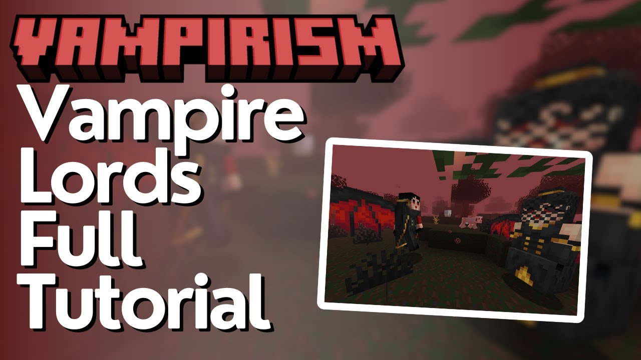 Vampire Lord Full Tutorial Vampirism Mod Youtube