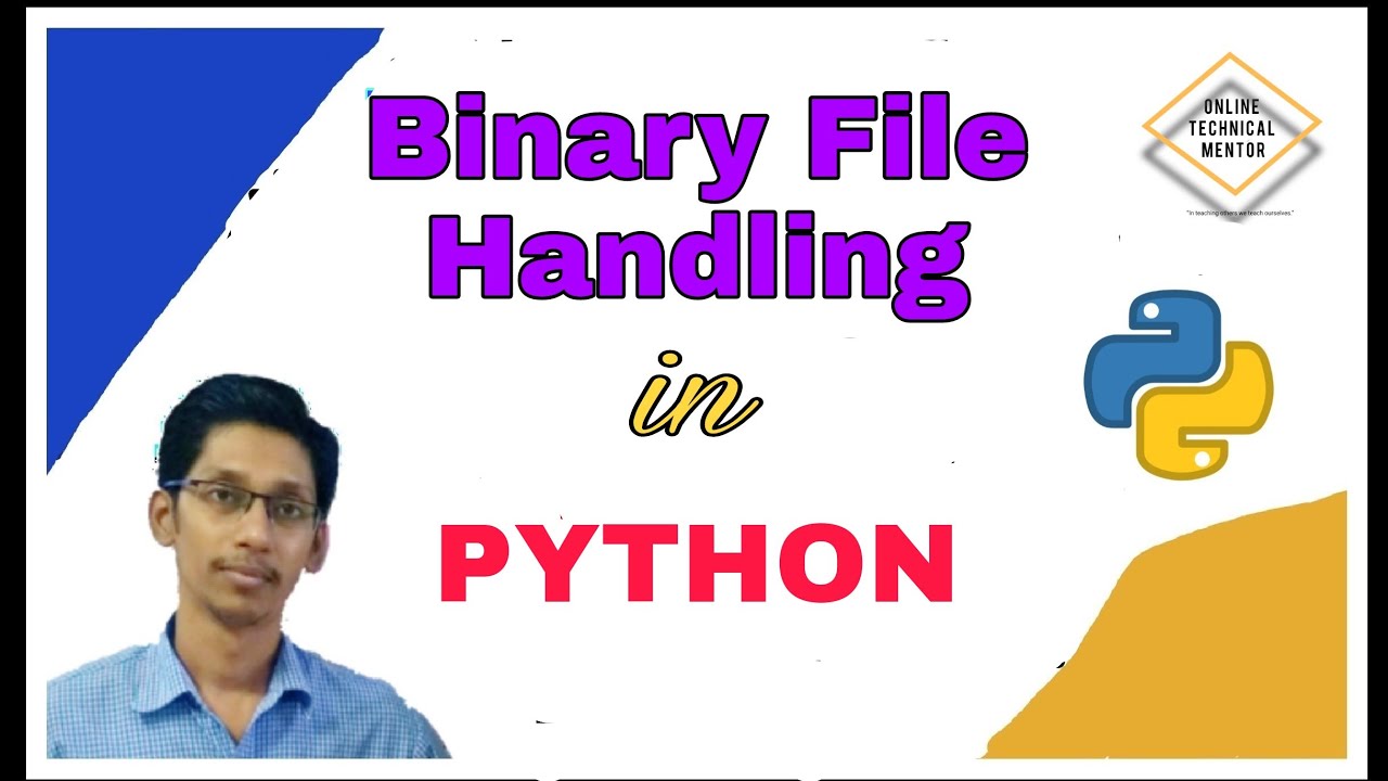 Binary File Handling In Python Programming Language Youtube