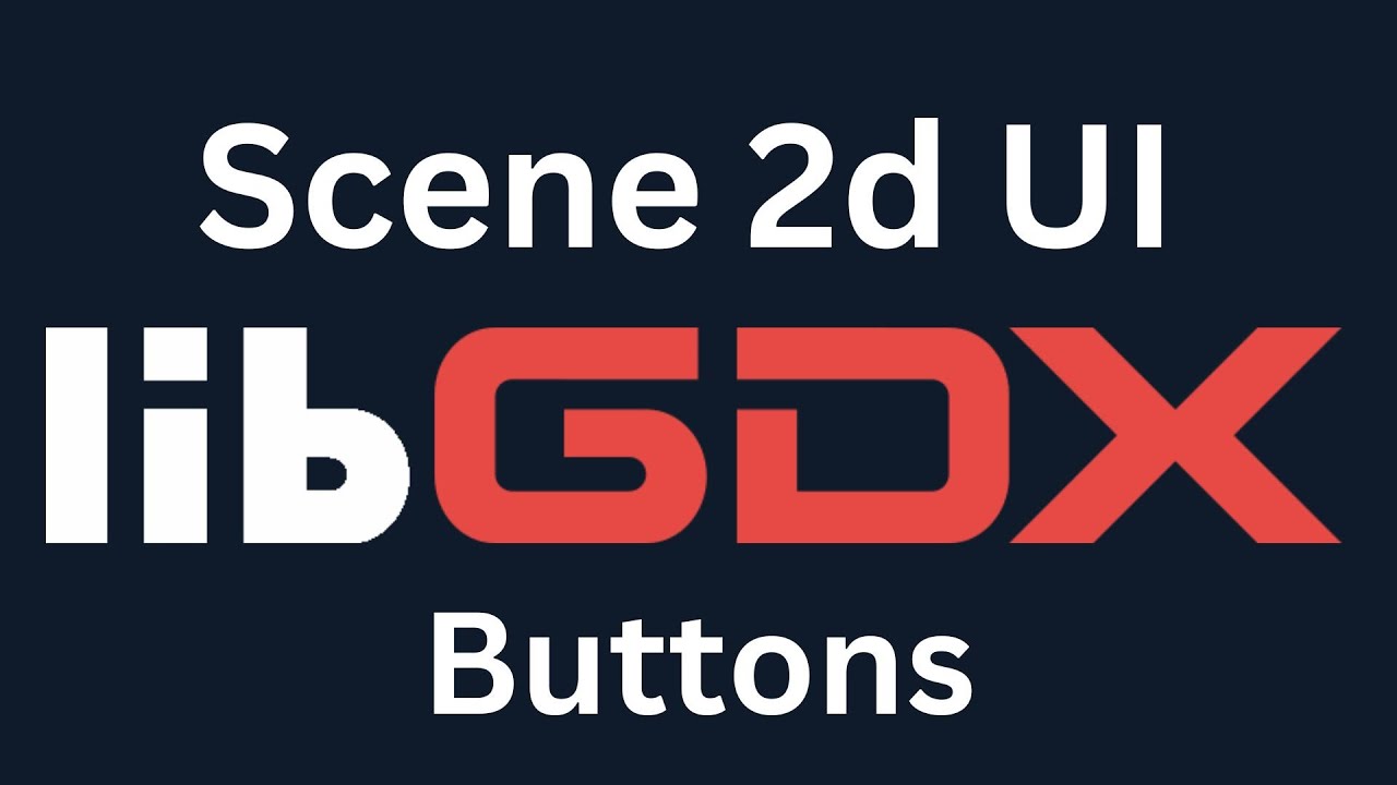 Java Game Development Libgdx Scene 2d Ui Buttons Youtube