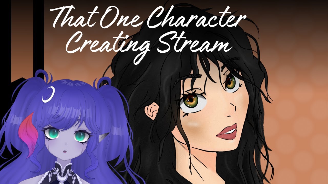 That One Character Creating Stream Youtube