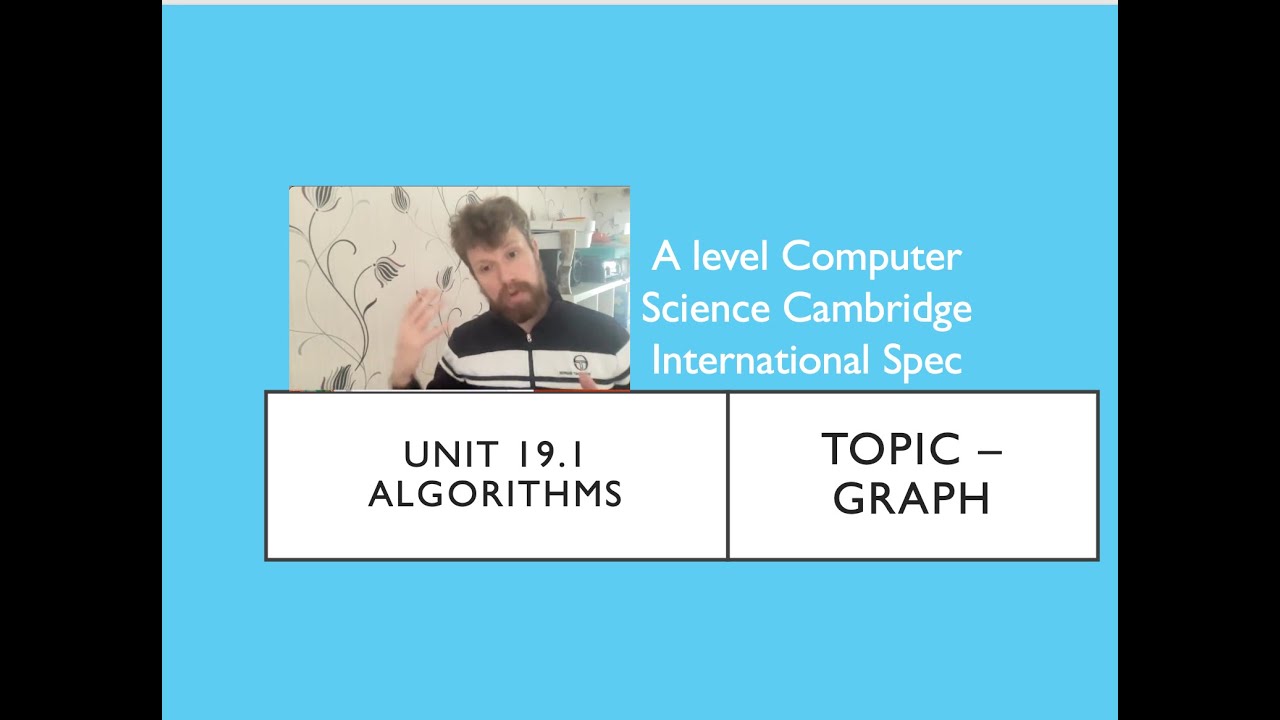 A Level Computer Science Cambridge International Unit Algorithms Graphs