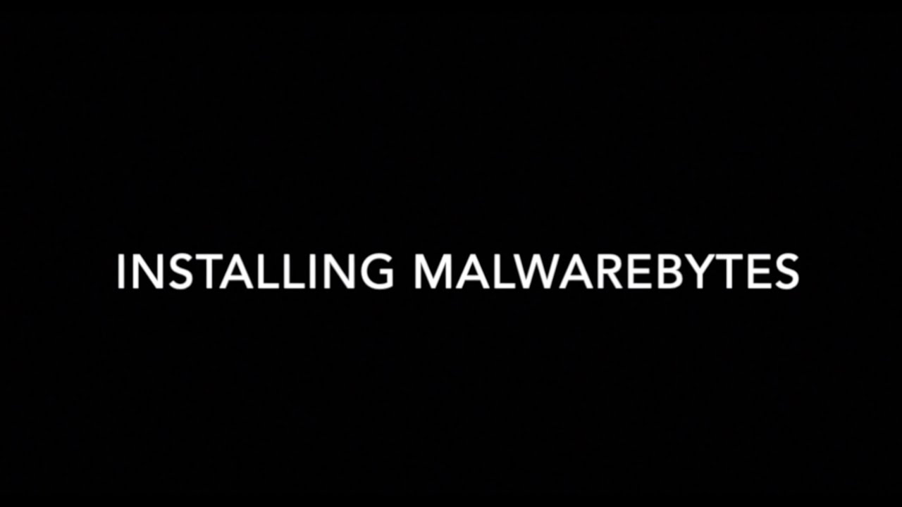 Installing Malwarebytes Youtube
