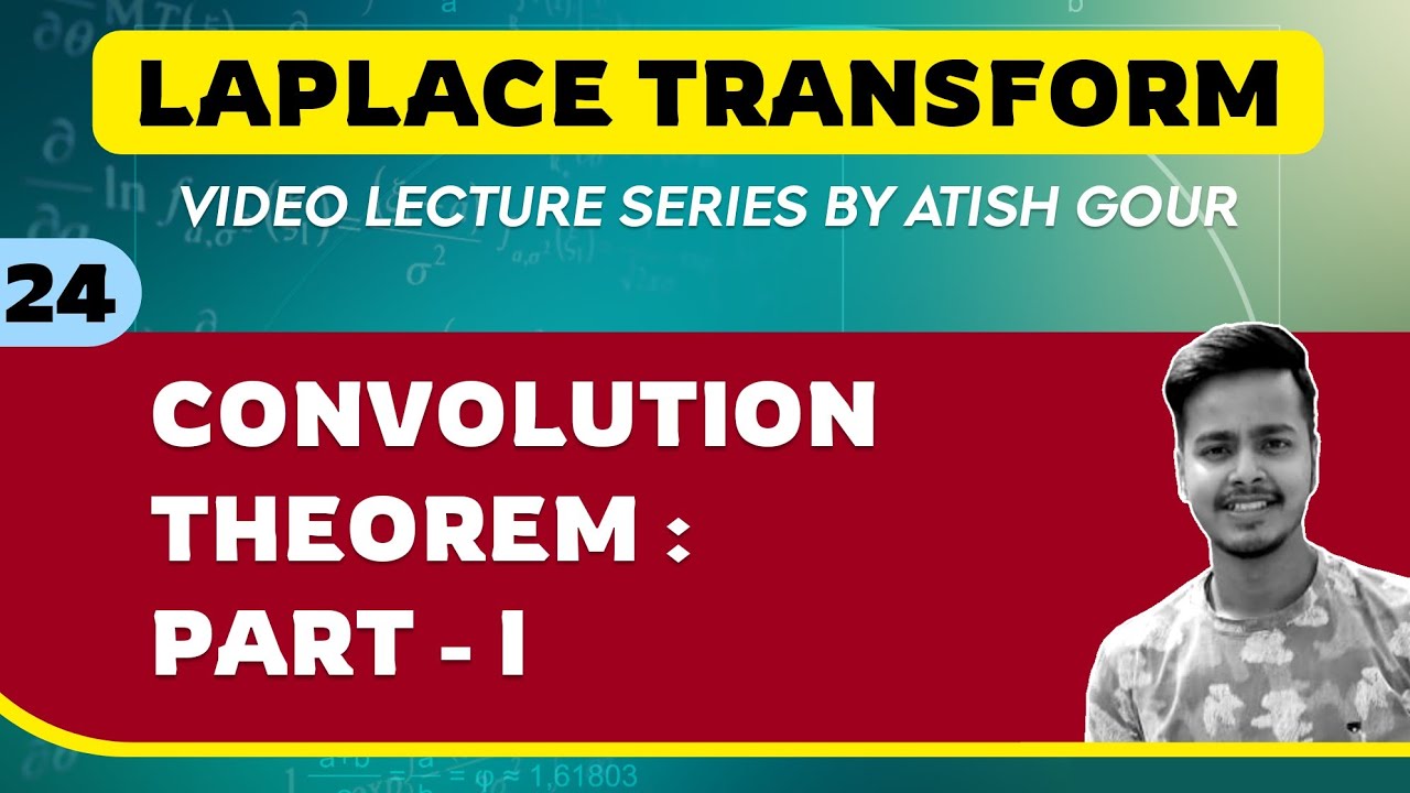 Convolution Theorem Part I Youtube