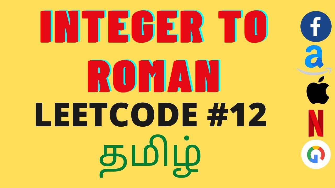 Integer To Roman Leetcode Problem 12 Explanation Tamil And Code