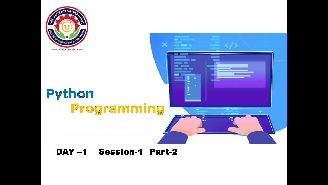 Python Programming Day 1 Part 2 Session 1 05 June 2020 Youtube