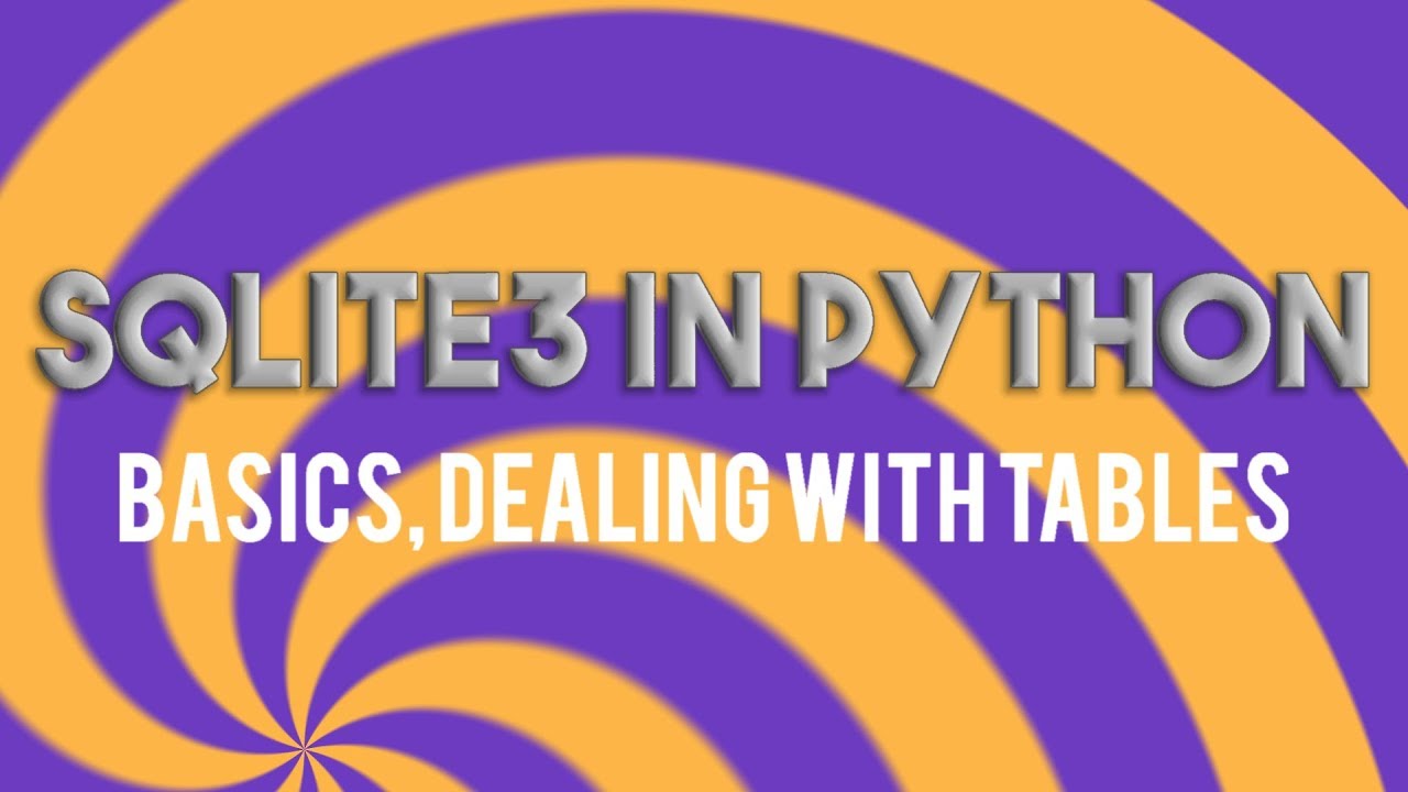 Python Sqlite3 Basics Tutorial Youtube