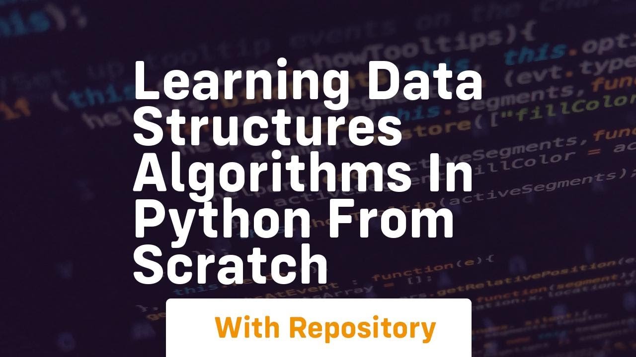 Learning Data Structures Algorithms In Python From Scratch Youtube