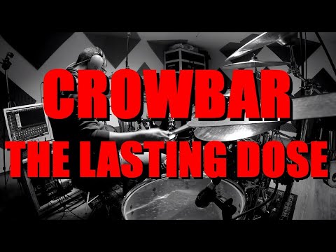 Crowbar The Lasting Dose Drum Cover Hd Lyrics Youtube