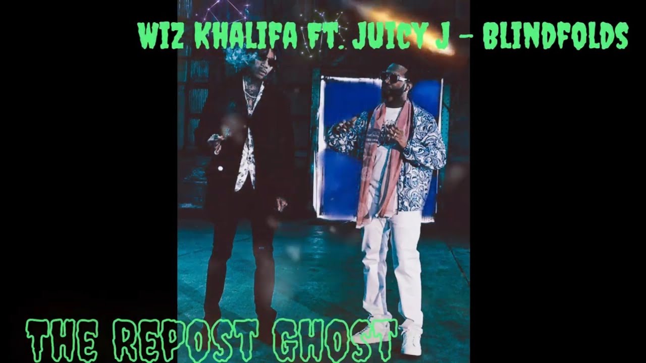 Wiz Khalifa Ft Juicy J Blindfolds Youtube