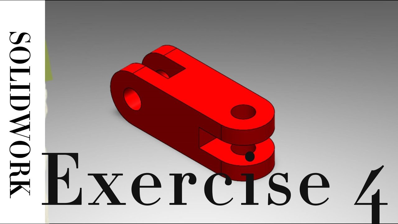 Solidwork Exercise 4 Youtube