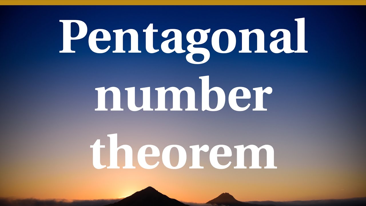 The Pentagonal Number Theorem Youtube
