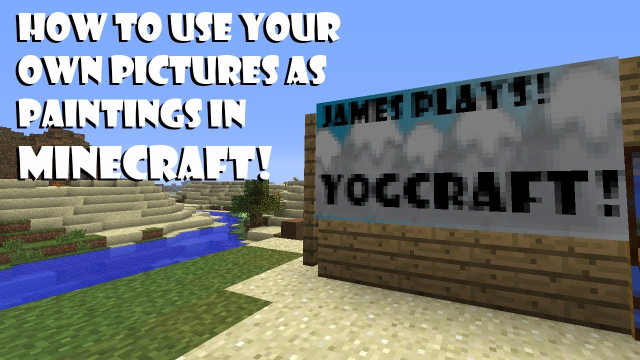 Minecraft How To Add Your Own Pictures As Painting Youtube