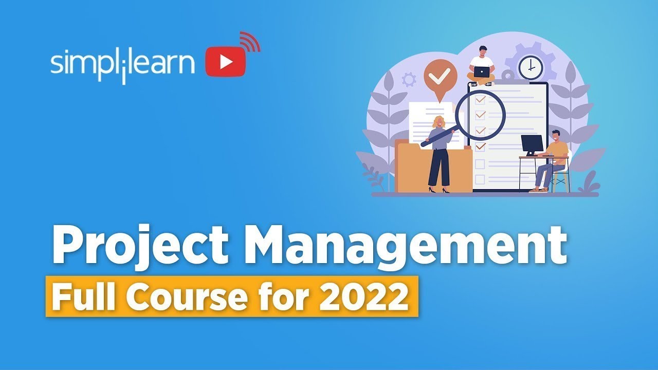 Project Management Full Course 2022 Project Management Tutorial For