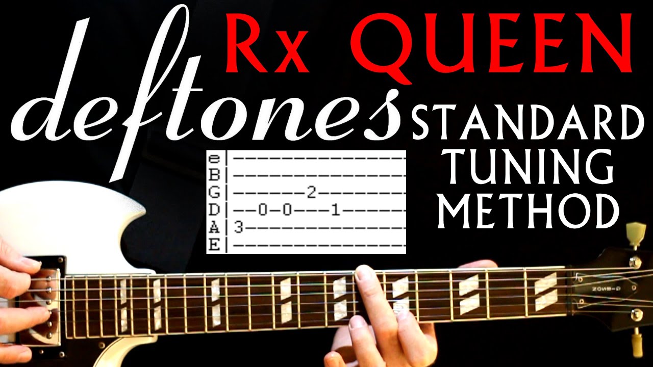 Deftones Rx Queen Standard Tuning Method Guitar Lesson Guitar Tabs