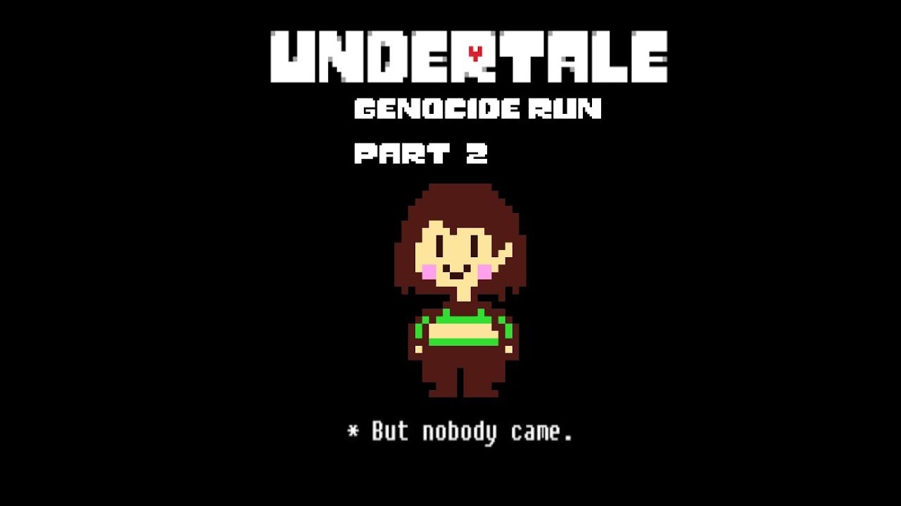 Undertale Genocide Run Part 2 Youtube